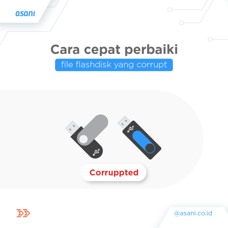 17 Cara Memperbaiki File Corrupt di Flashdisk Mudah
